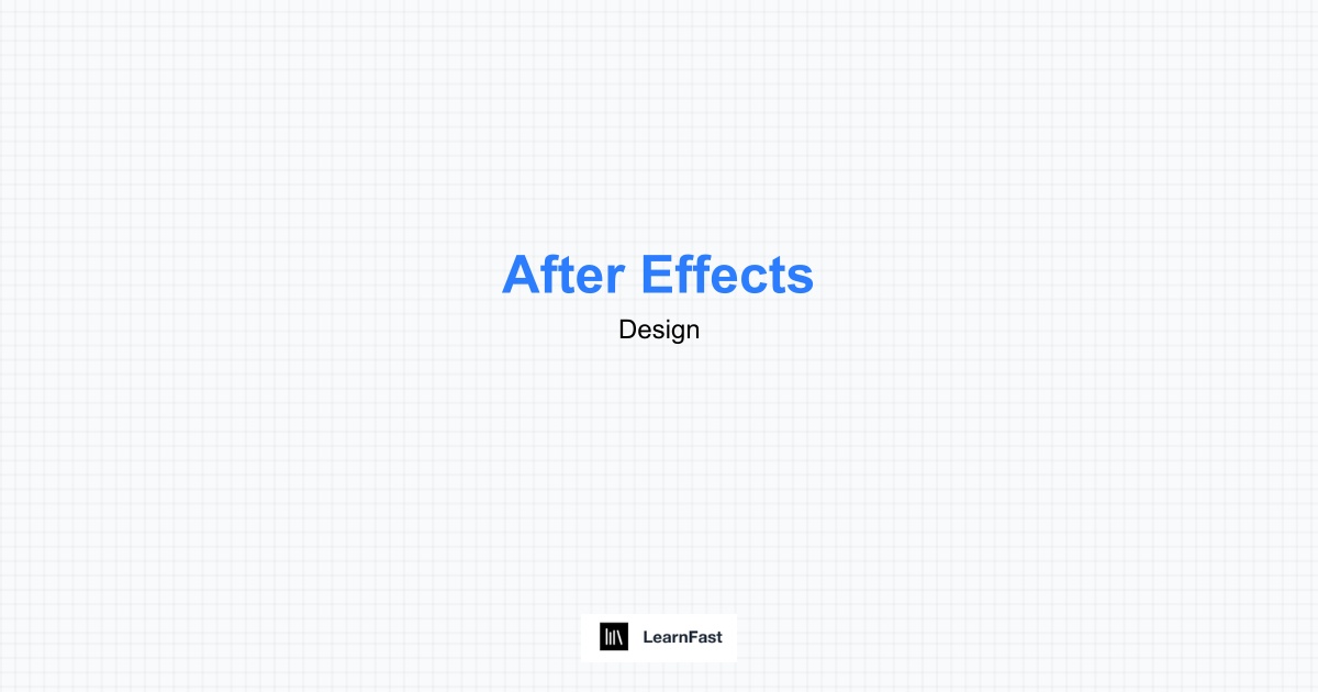 How to Learn After Effects - Complete 2025 Guide | LearnFast