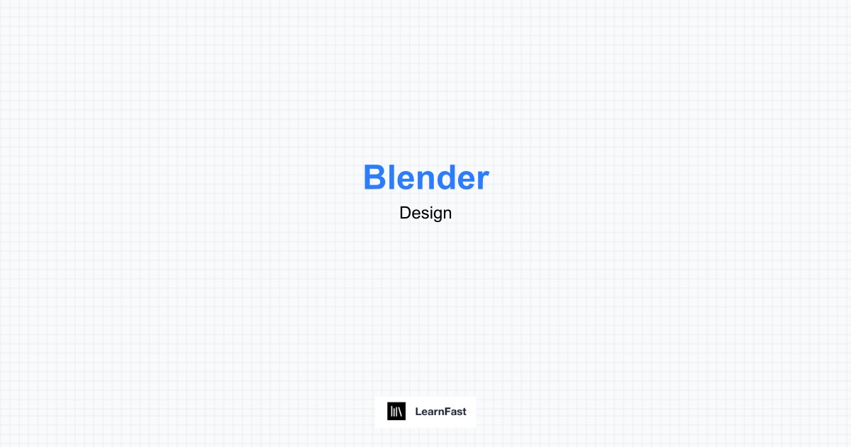 How to Learn Blender - Complete 2025 Guide | LearnFast