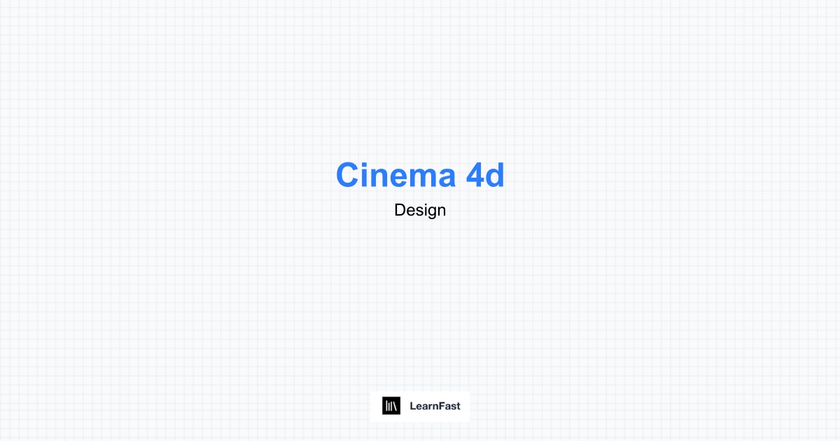 How to Learn Cinema 4d - Complete 2025 Guide | LearnFast
