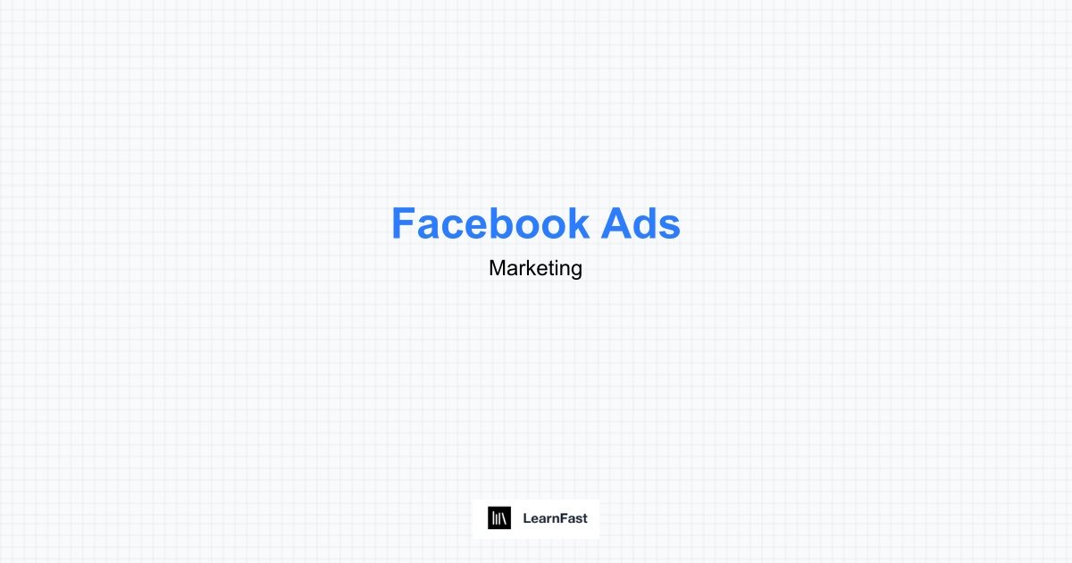 How to Learn Facebook Ads - Complete 2025 Guide | LearnFast