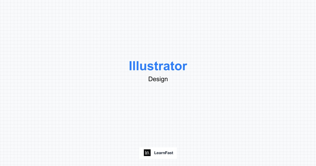 How to Learn Illustrator - Complete 2025 Guide | LearnFast