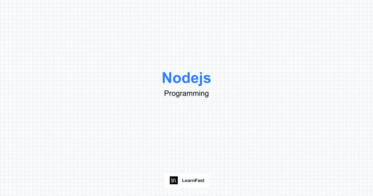 How to Learn Nodejs - Complete 2025 Guide | LearnFast