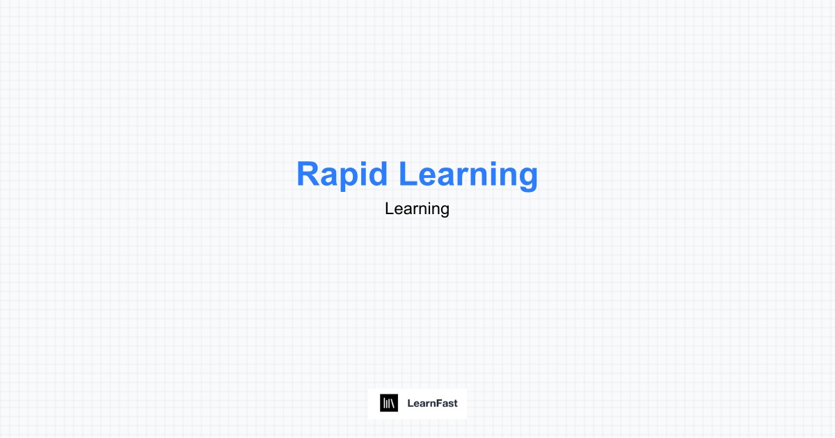 How to Learn Anything Quickly - Ultimate Guide with Actionable Steps 2025 | LearnFast
