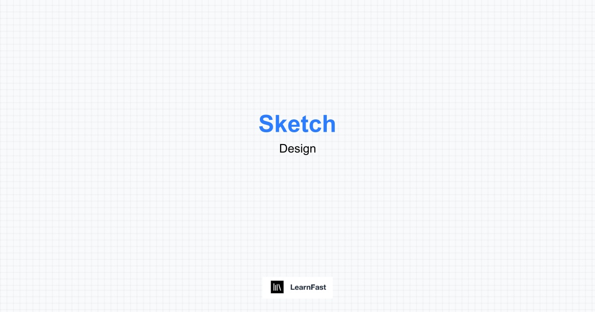 How to Learn Sketch - Complete 2025 Guide | LearnFast
